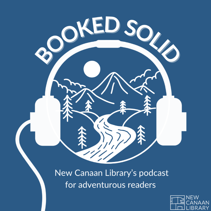 Booked Solid Podcast | New Canaan Library